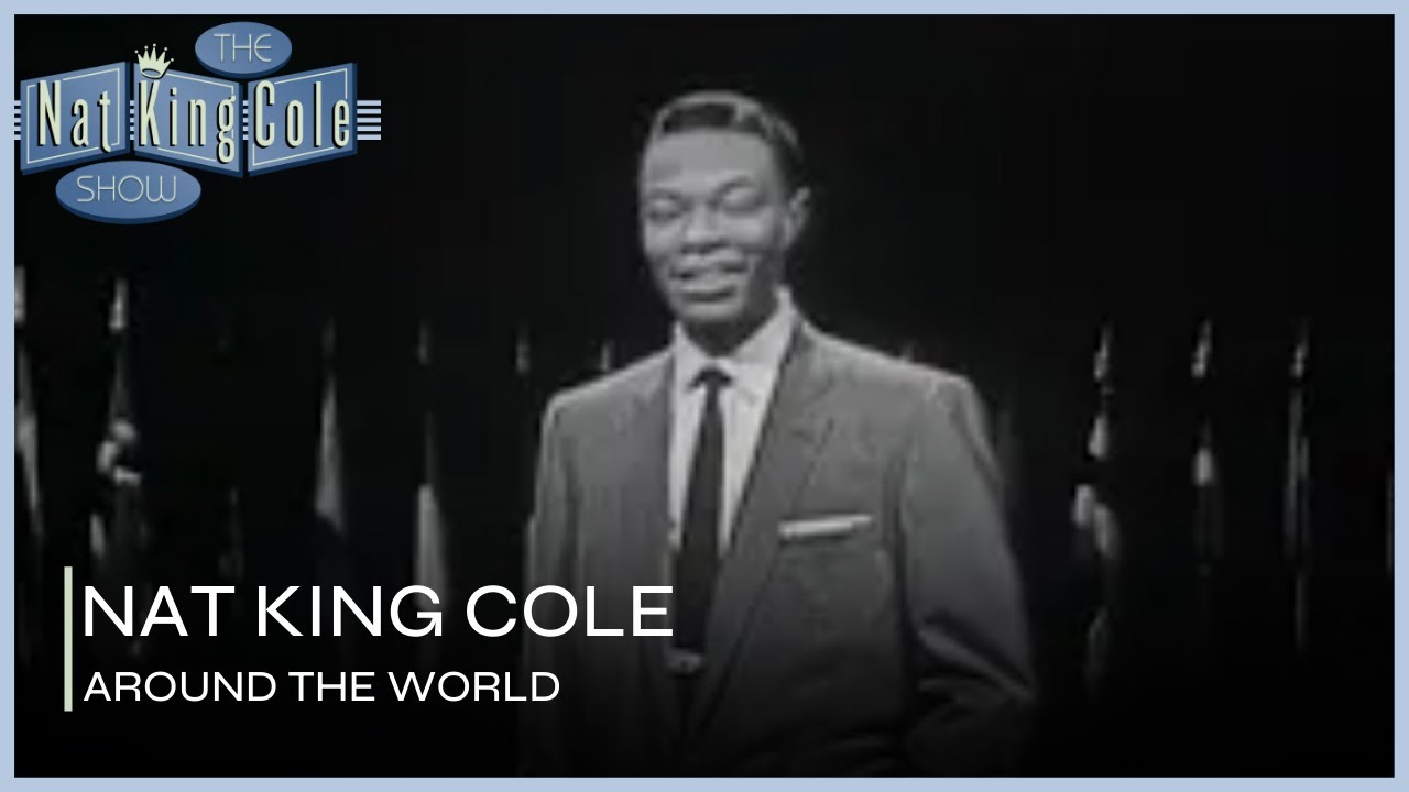 Nat King Cole Performs Around The World | The Nat King Cole Show - YouTube