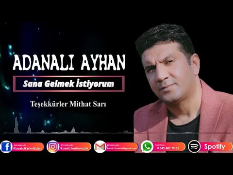 ADANALI AYHAN - SANA GELMEK İSTİYORUM