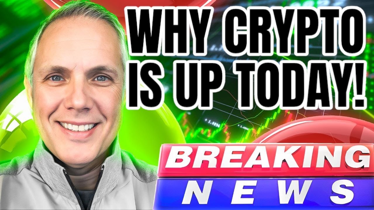 MEGA CRYPTO NEWS! WHY CRYPTO IS UP TODAY! - YouTube