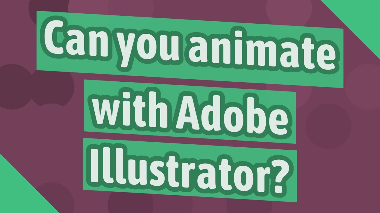 Can you animate with Adobe Illustrator? - YouTube