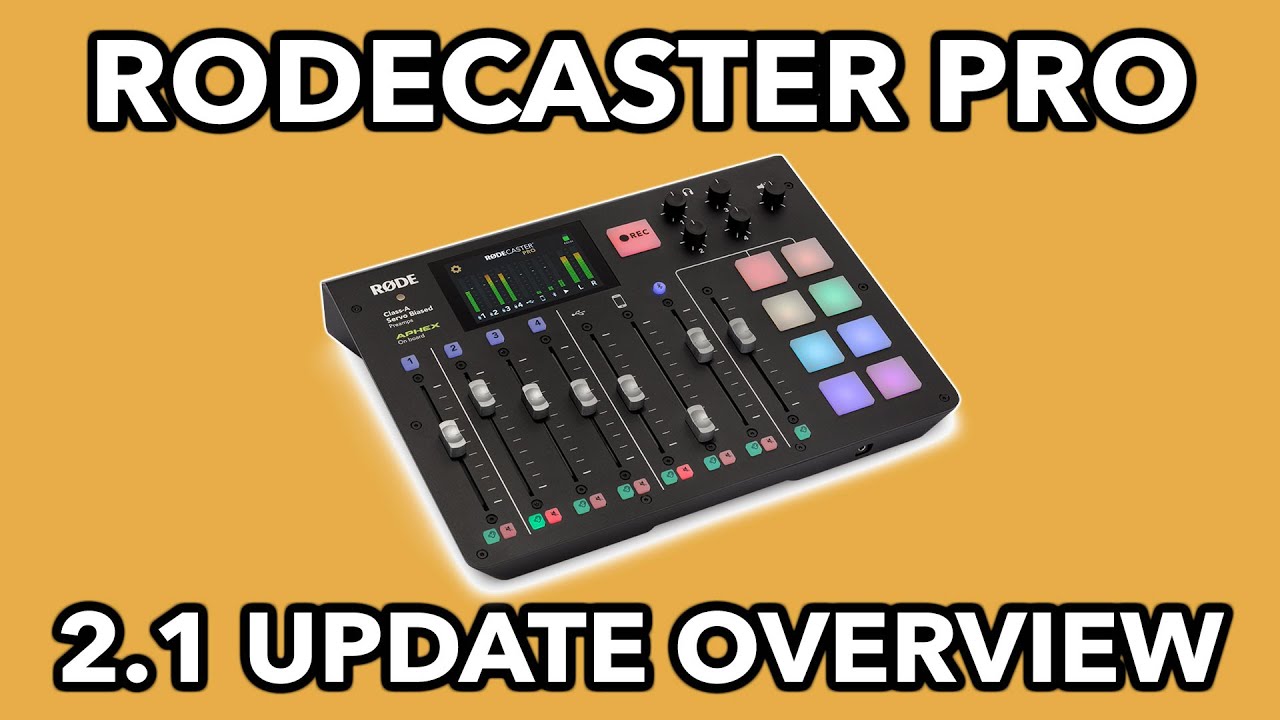 Rode Rodecaster Pro - 2.1 Update Overview - YouTube