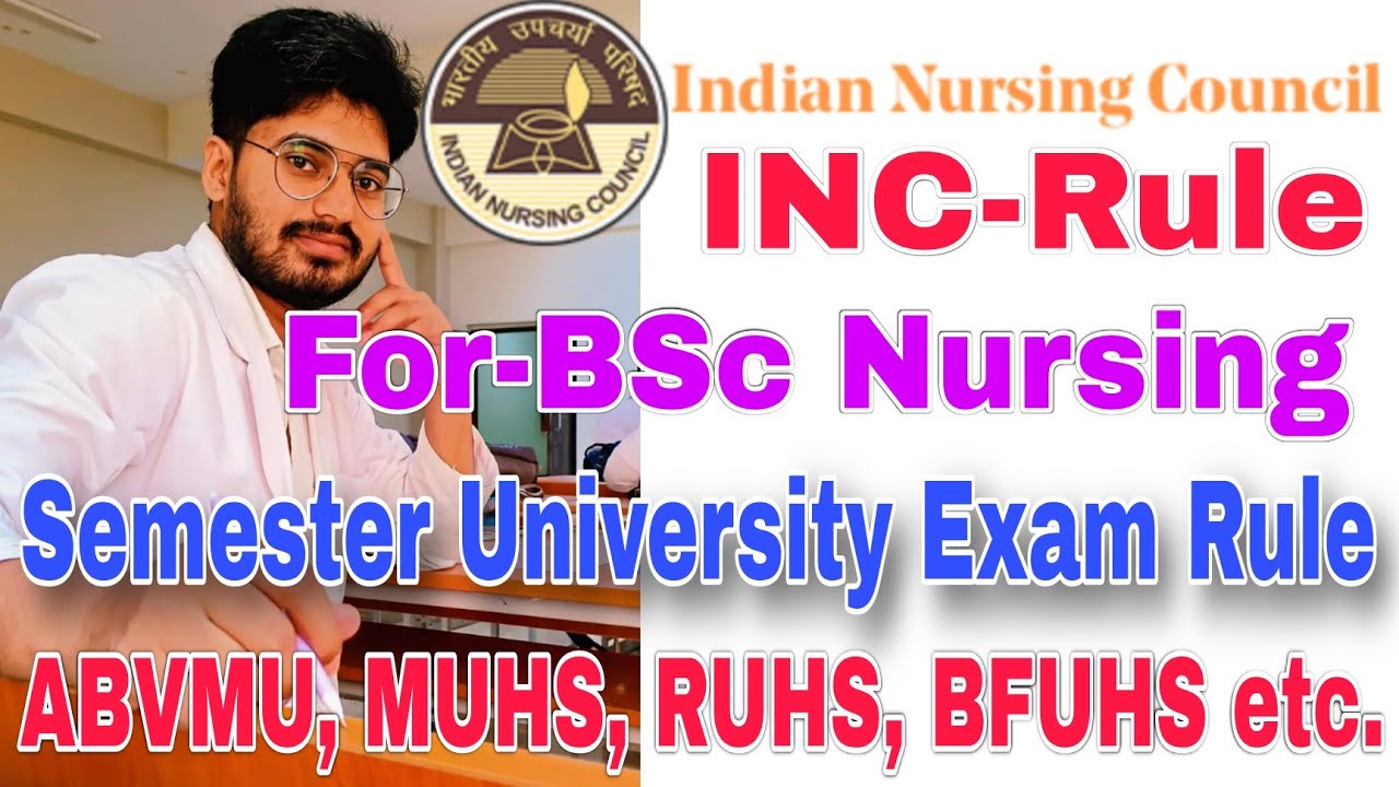 INC Rule For BSC Nursing Semester University Exam। ABVMU MUHS RUHS ...