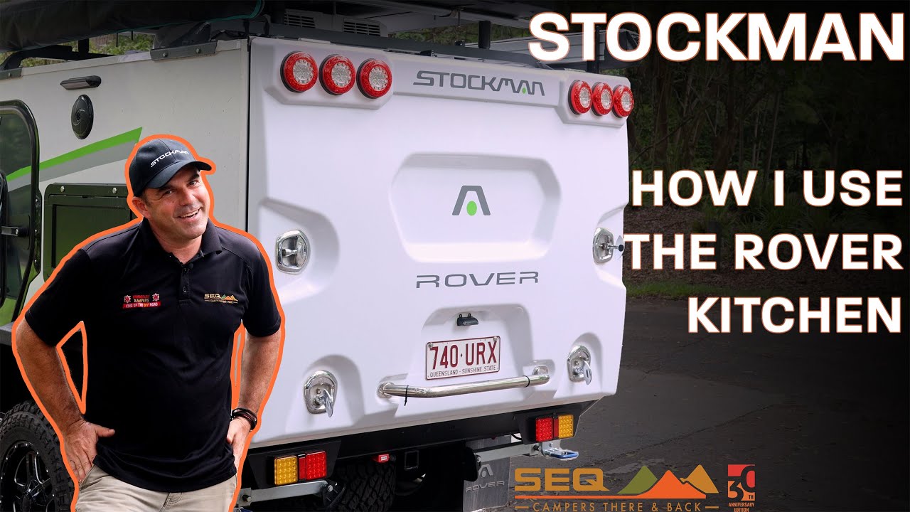 SEQ Campers' Ultimate Guide: How Shane Uses The Stockman Rover Kitchen ...