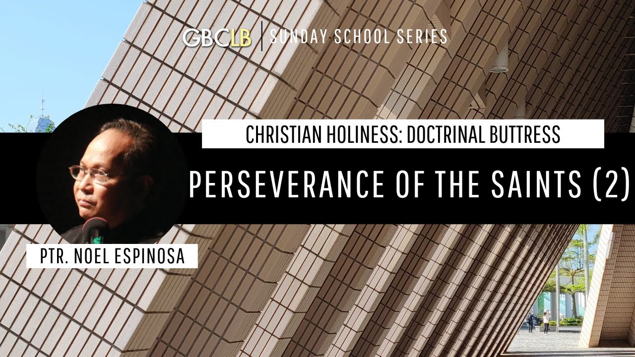 Christian Holiness: Doctrinal Buttress - Perseverance of the Saints (2 ...