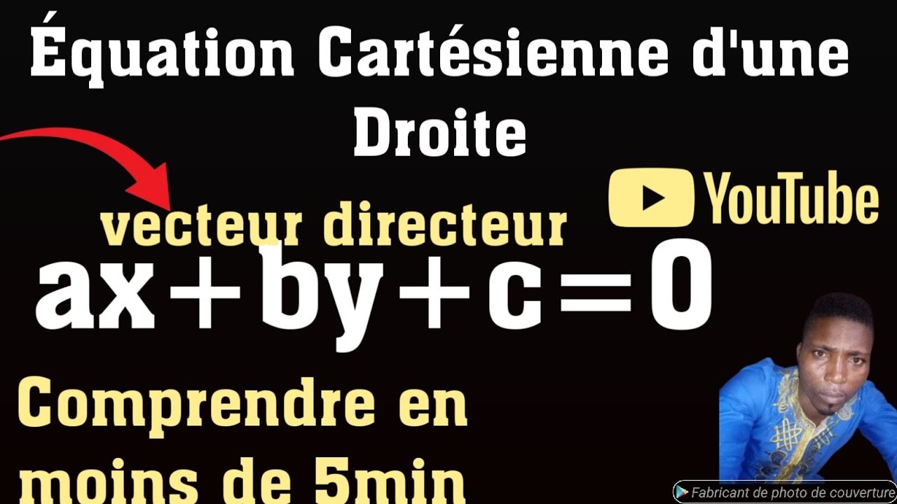 Équation cartésienne d'une droite, comment déterminer l'équation ...