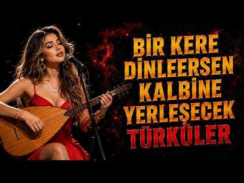 Bir Kere Dinlersen Kalbine Yerleşecek Türküler | Seçme Efkârlı Türküler