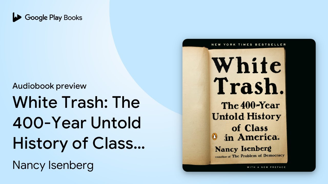 White Trash: The 400-Year Untold History of… by Nancy Isenberg ...