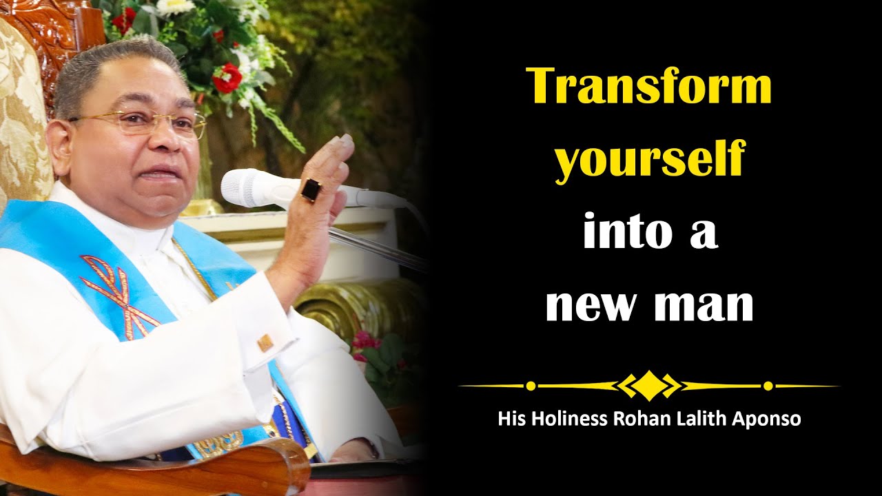 His Holiness Apostle Rohan Lalith Aponso - Transform yourself into a ...