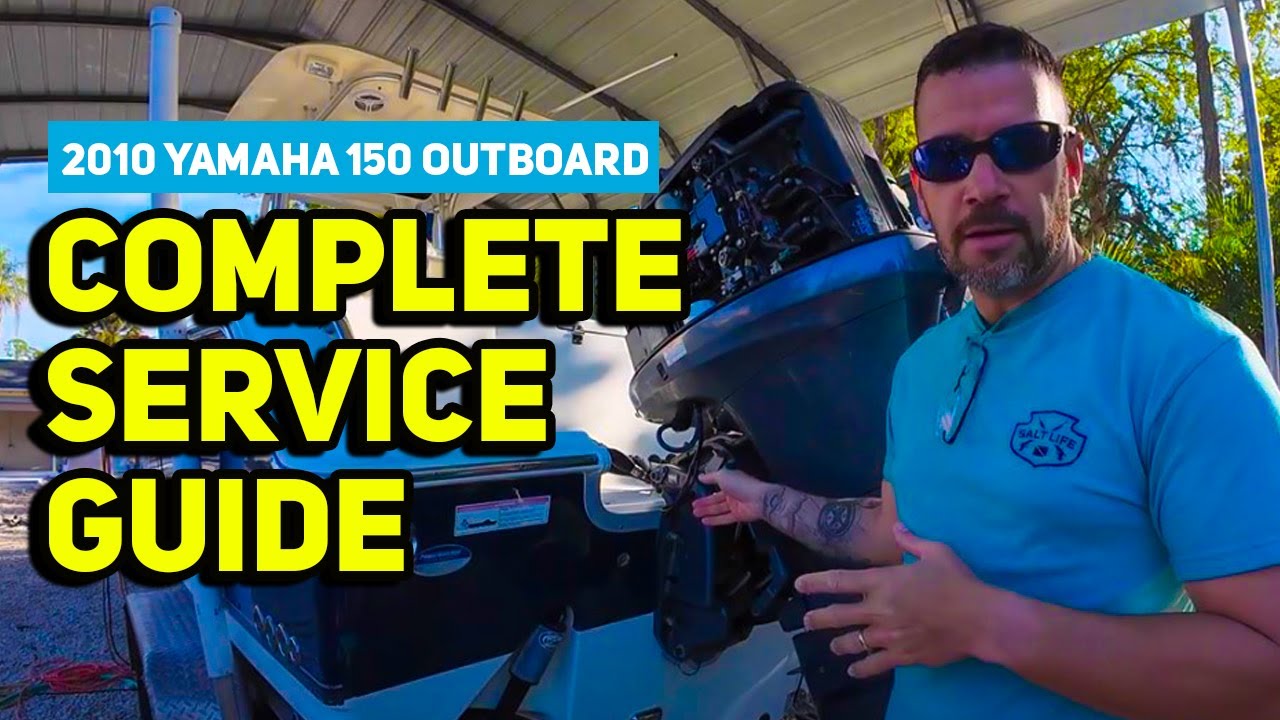 How to properly service yamaha 150 Outboard | Complete Guide for 2010 ...