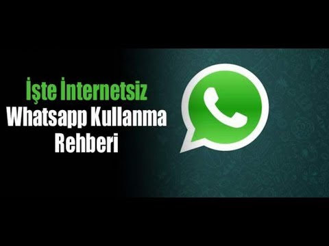 işte whatsApp internetsiz kullanma 2018 %100