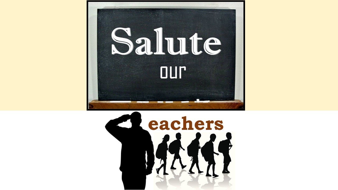 SALUTE OUR TEACHERS - YouTube