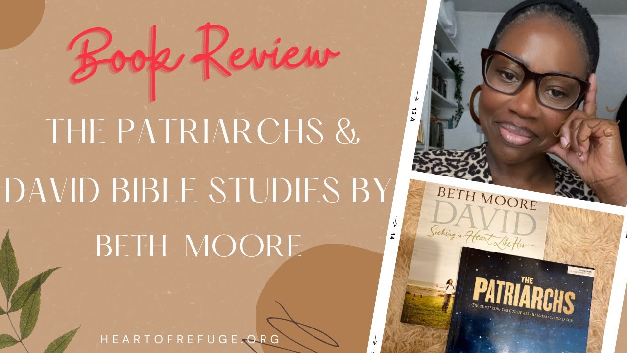 Book Review: The Patriarchs & David Bible Studies by Beth Moore # ...