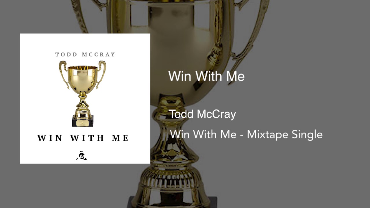 Win With Me - Todd McCray (Audio) - YouTube