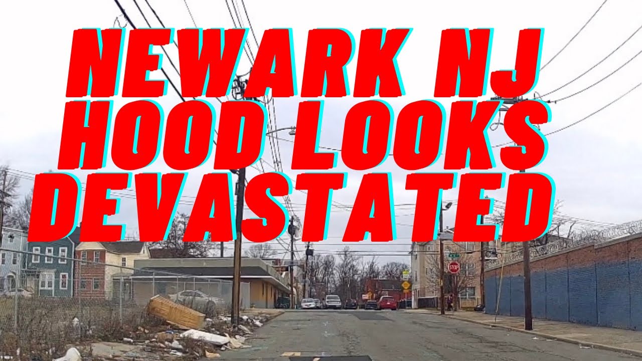 Newark NJ Hood | Newark NJ Hood Looks Devastated - YouTube