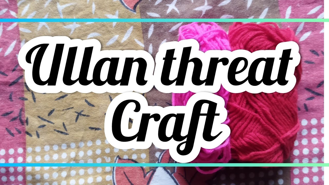 😍Ullan threat/wall hanging/craft 😍 - YouTube