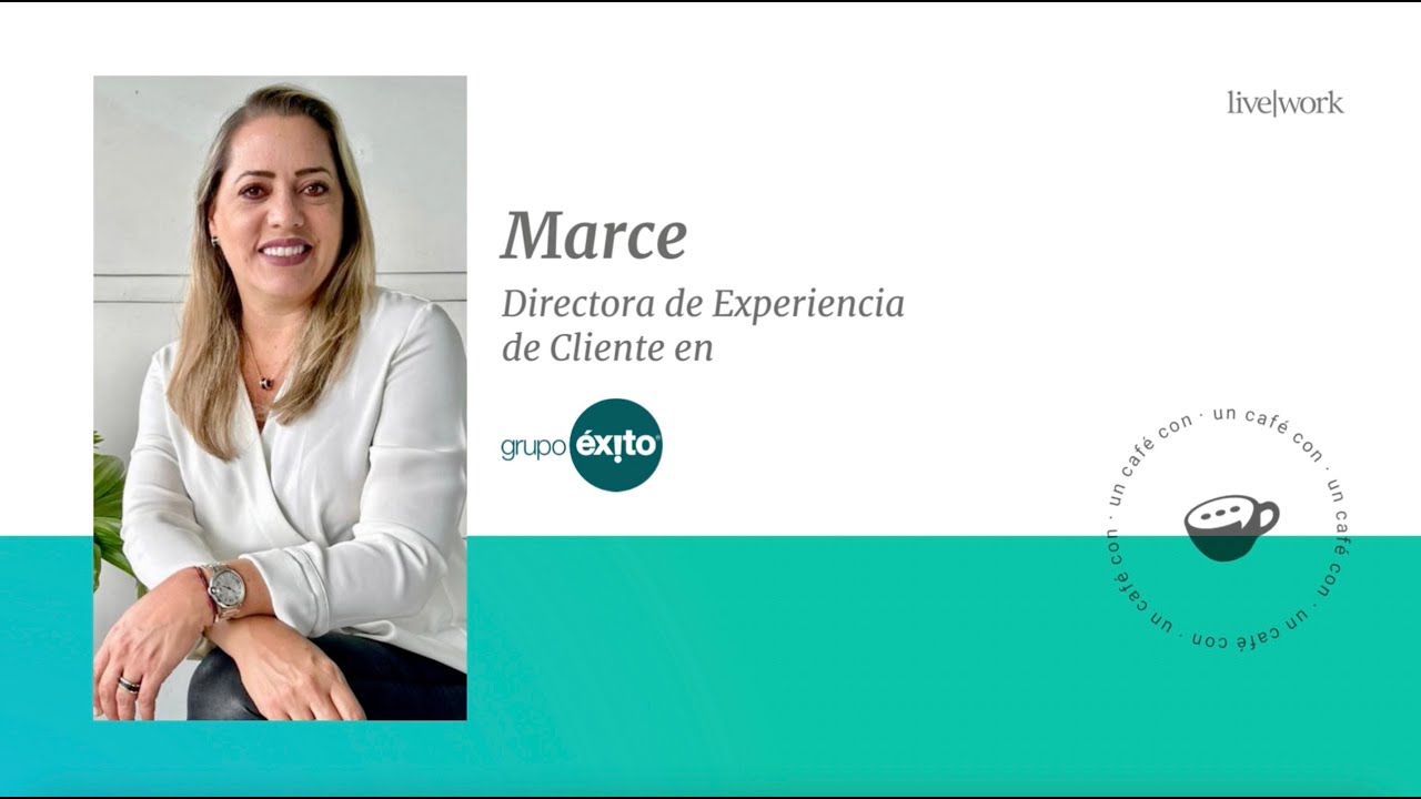 Un café con Marce Quintero, Directora de Experiencia en Grupo Éxito ...