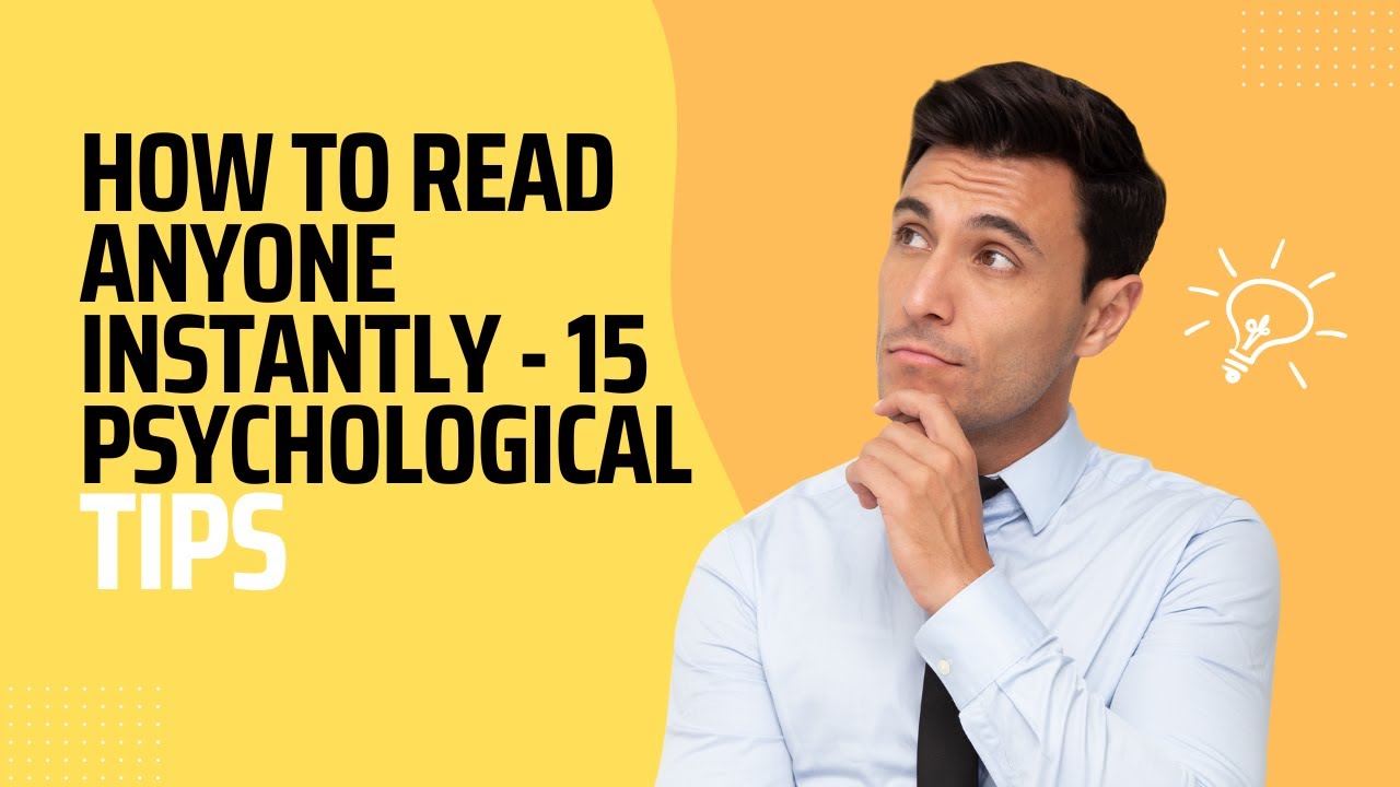 How To Read Anyone Instantly - 15 Psychological Tips - YouTube