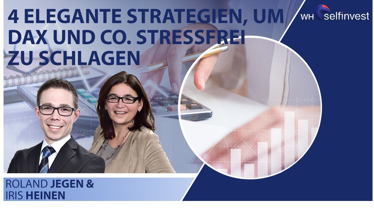 4 elegante Strategien, um Dax und Co stressfrei zu schlagen - mit Iris ...