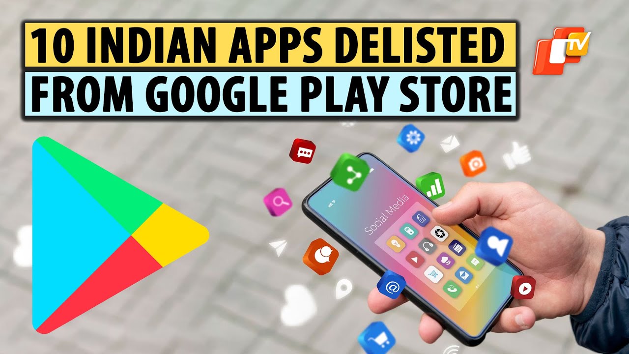 Google Takes Down 10 Indian Apps From Play Store; Calls It Action ...