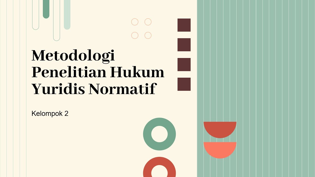Metodologi Penelitian Hukum Yuridis Normatif (Kelompok 2) UIN Malang ...