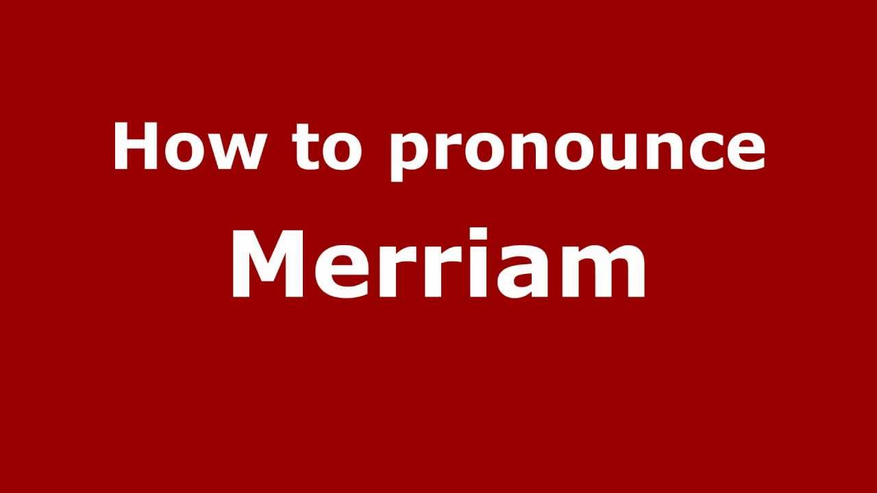 How to Pronounce Merriam - PronounceNames.com - YouTube