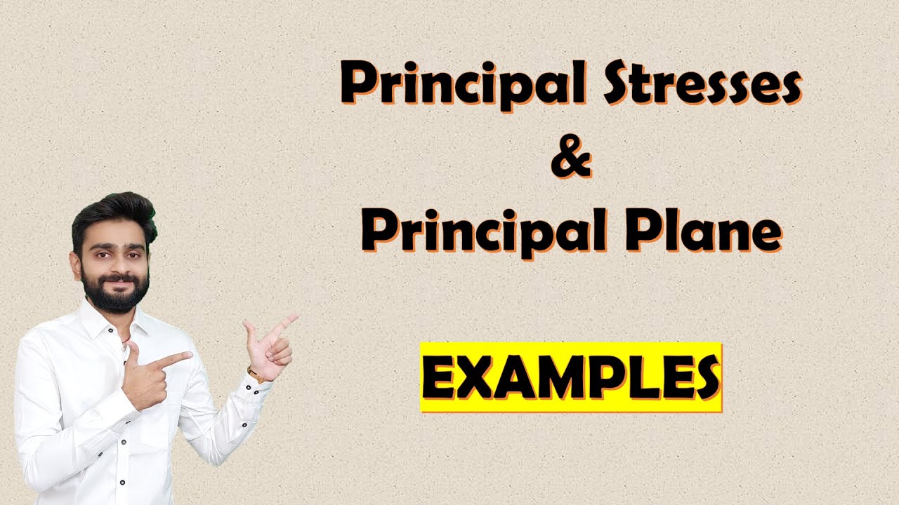 How to calculate Principal Stresses? Major and Minor Principal Stress ...
