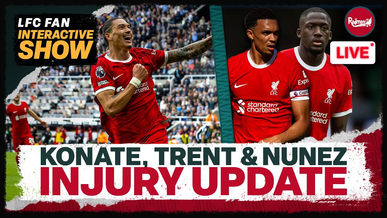 Konate, Trent & Nunez Injury Update | Liverpool News Update - YouTube