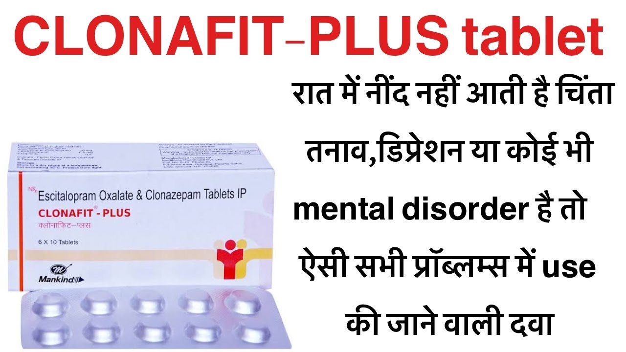Clonafit plus tablet uses in hindi/escitalopram oxalate & clonazepam ...