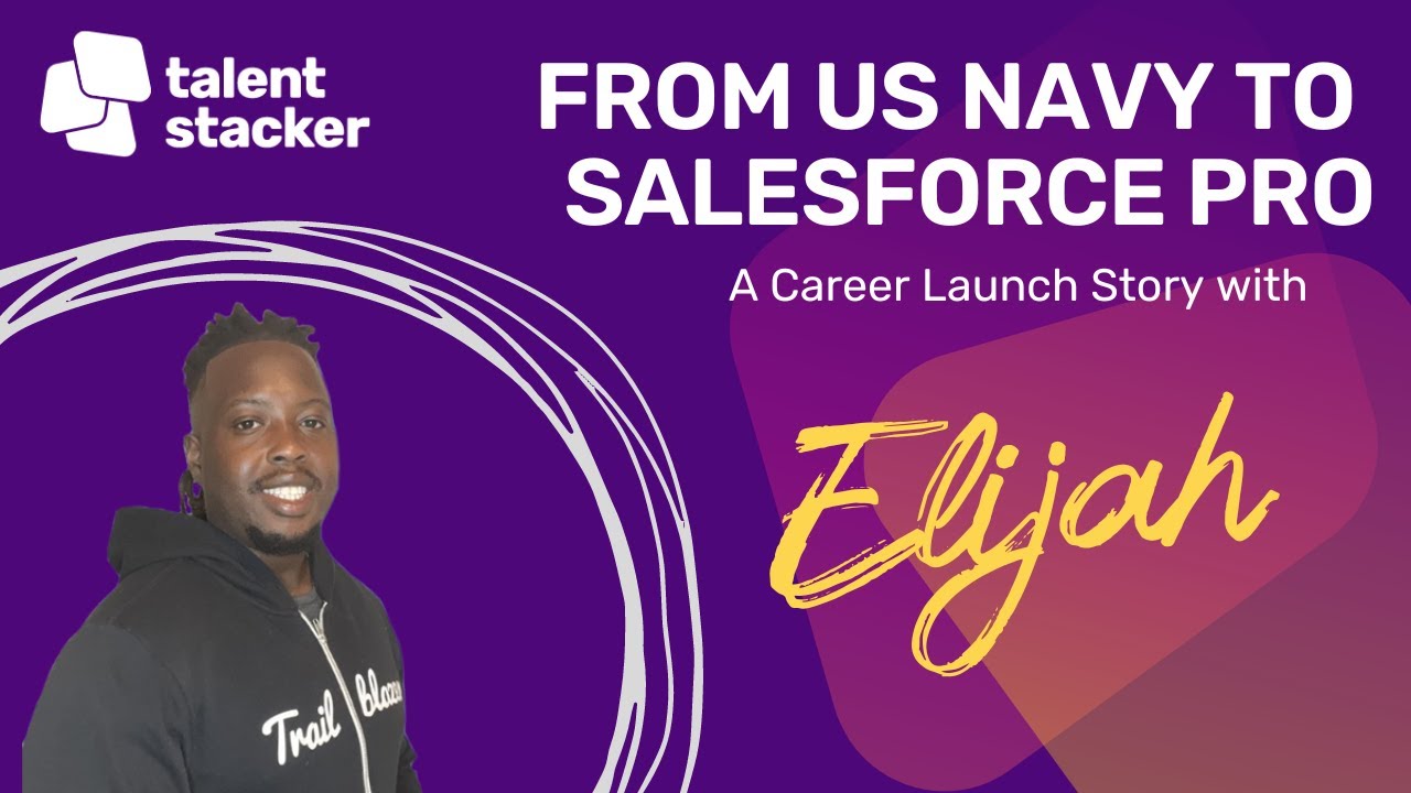 From the US Navy to Salesforce Pro | Talent Stacker Member Story - YouTube