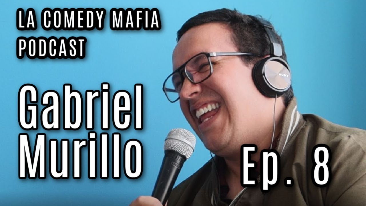 Gabriel Murillo - Entrevista con La Comedy Mafia - EP. 8 #gabrielmurillo #conanimodeofender ...