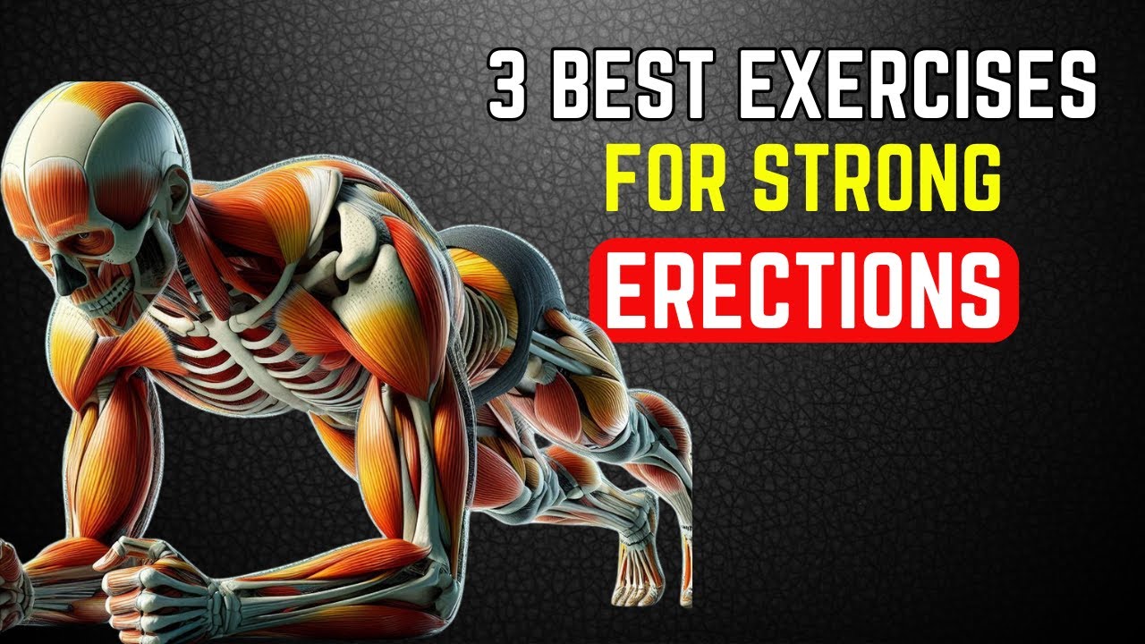 3 Best Exercises for Strong Erections - YouTube