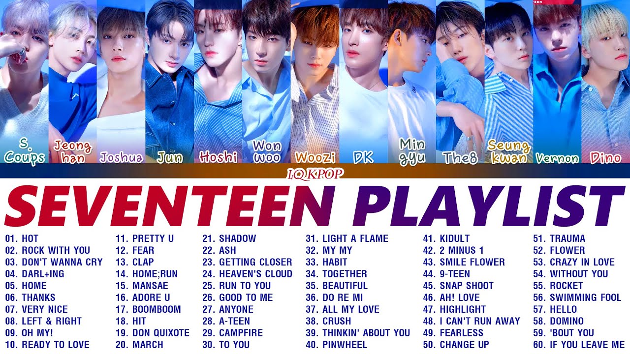 SEVENTEEN PLAYLIST 2022 UPDATED | 세븐틴 노래 모음 - YouTube Music