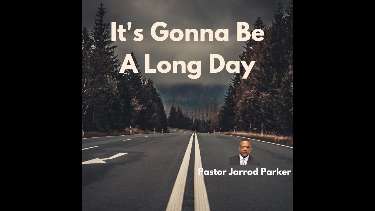 “It’s Gonna Be A Long Day” - YouTube