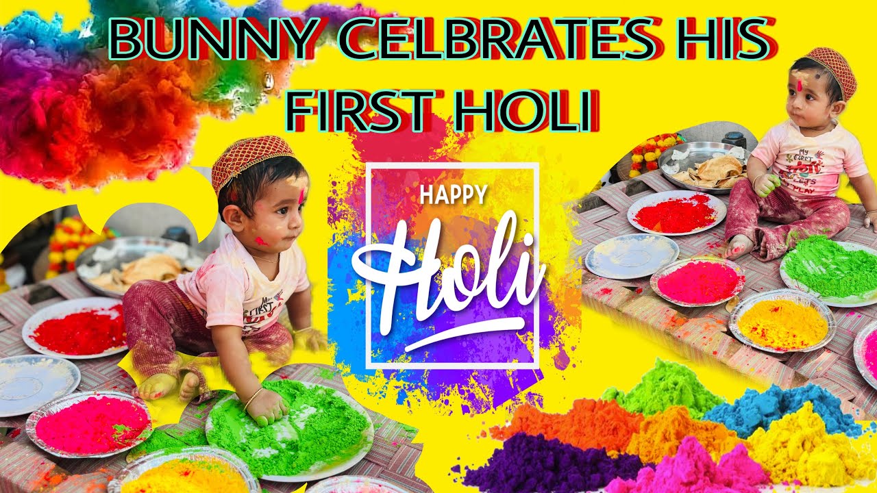 | BUNNY CELEBRATES HIS FIRST HOLI | KNOW WHAT HE DOES THROUGHOUT THE ...