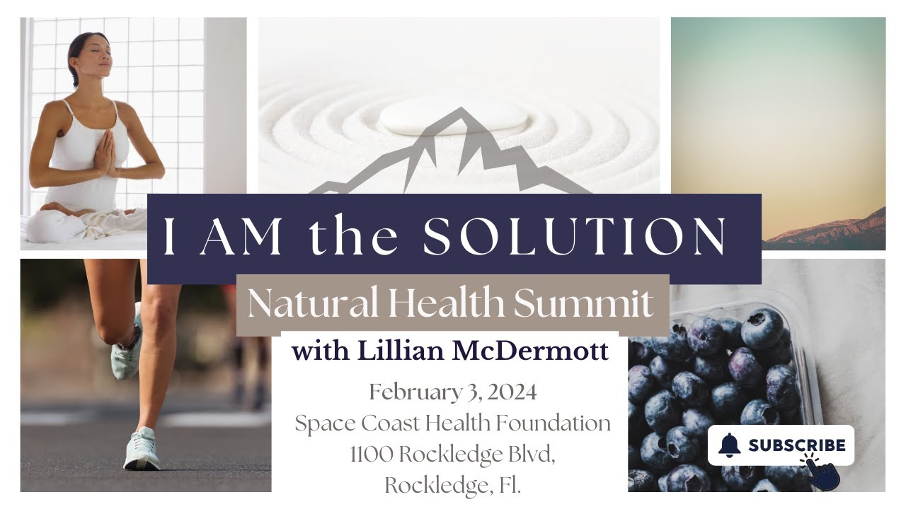 Lillian McDermott, I AM the SOLUTION Natural Health Summit 2024! - YouTube