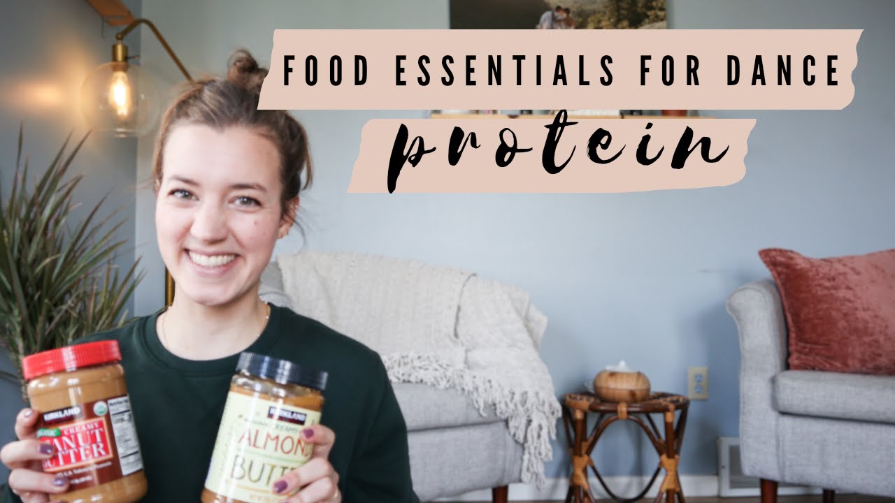 FOOD ESSENTIALS FOR DANCE: PROTEIN - Nutrition to keep your body strong ...