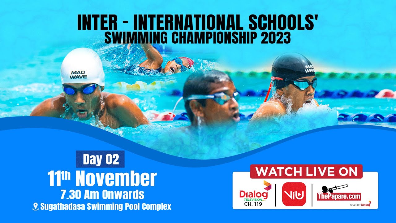 Inter - International Schools' Swimming Championship 2023 - Day 02 ...