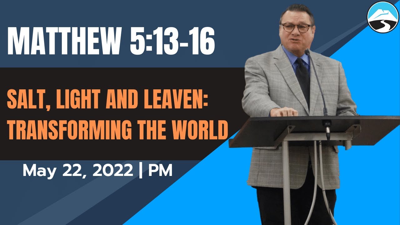 Salt, Light, and Leaven: Transforming the World - YouTube