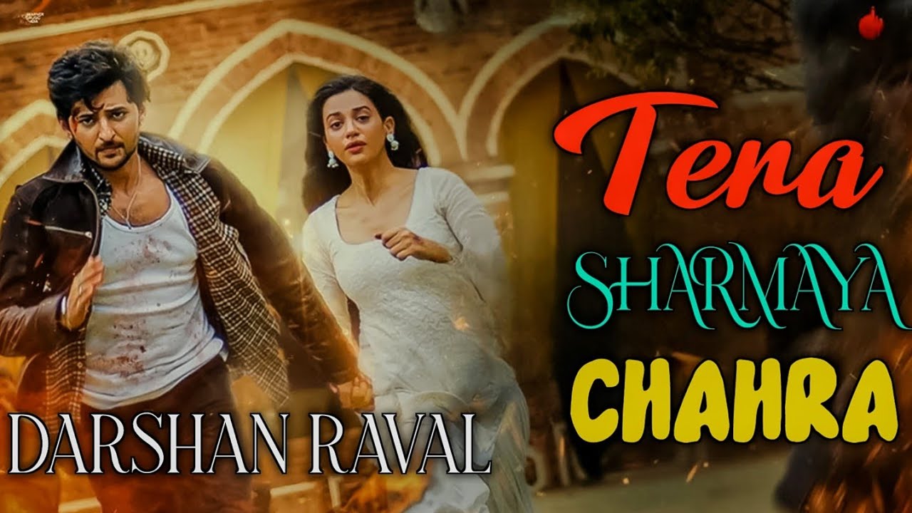 Tera Sharmaya Chehra - Official Video | Darshan Raval | Heartfelt Love ...