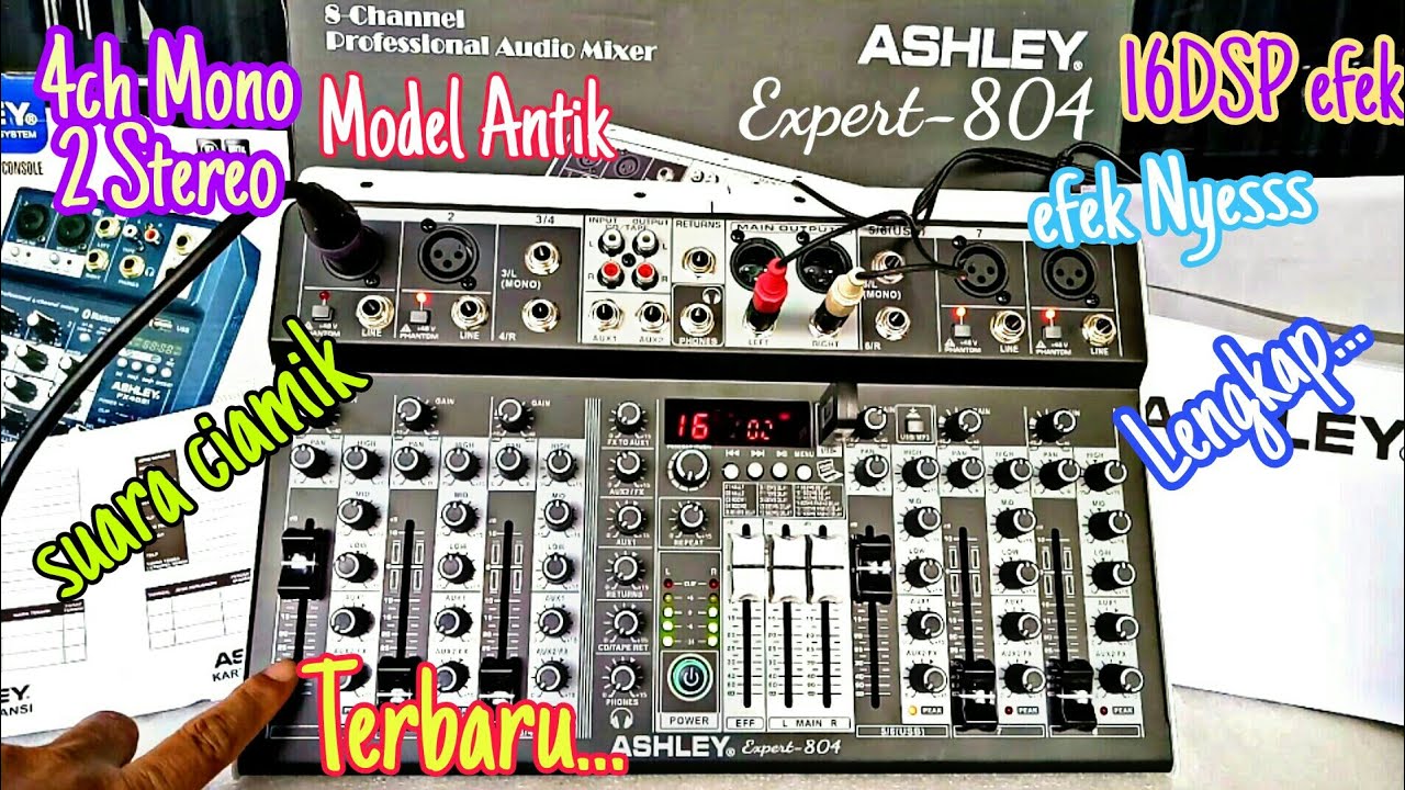Mixer Terbaru ASHLEY Expert 804 || Model Antik Suara Ciamik || 4Ch Mono ...