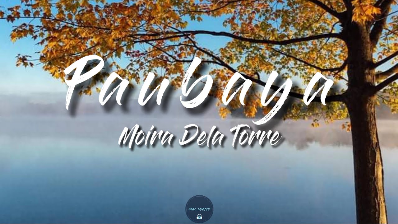 Paubaya (Lyrics) - Moira Dela Torre - YouTube