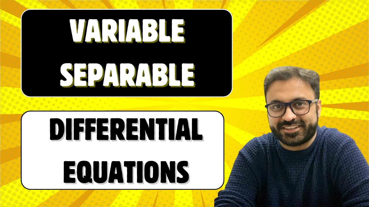GRADE XII | DIFFERENTIAL EQUATIONS | VARIABLE SEPARABLE - YouTube