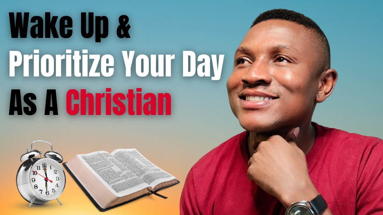 How to Prioritize Your Day As A Christian | Daily Christian Habit to ...