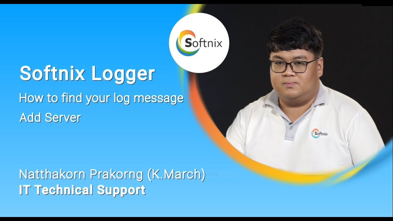 Softnix Logger : การ Add Server และการเก็บ Log File ให้บริหารจัดการ ...