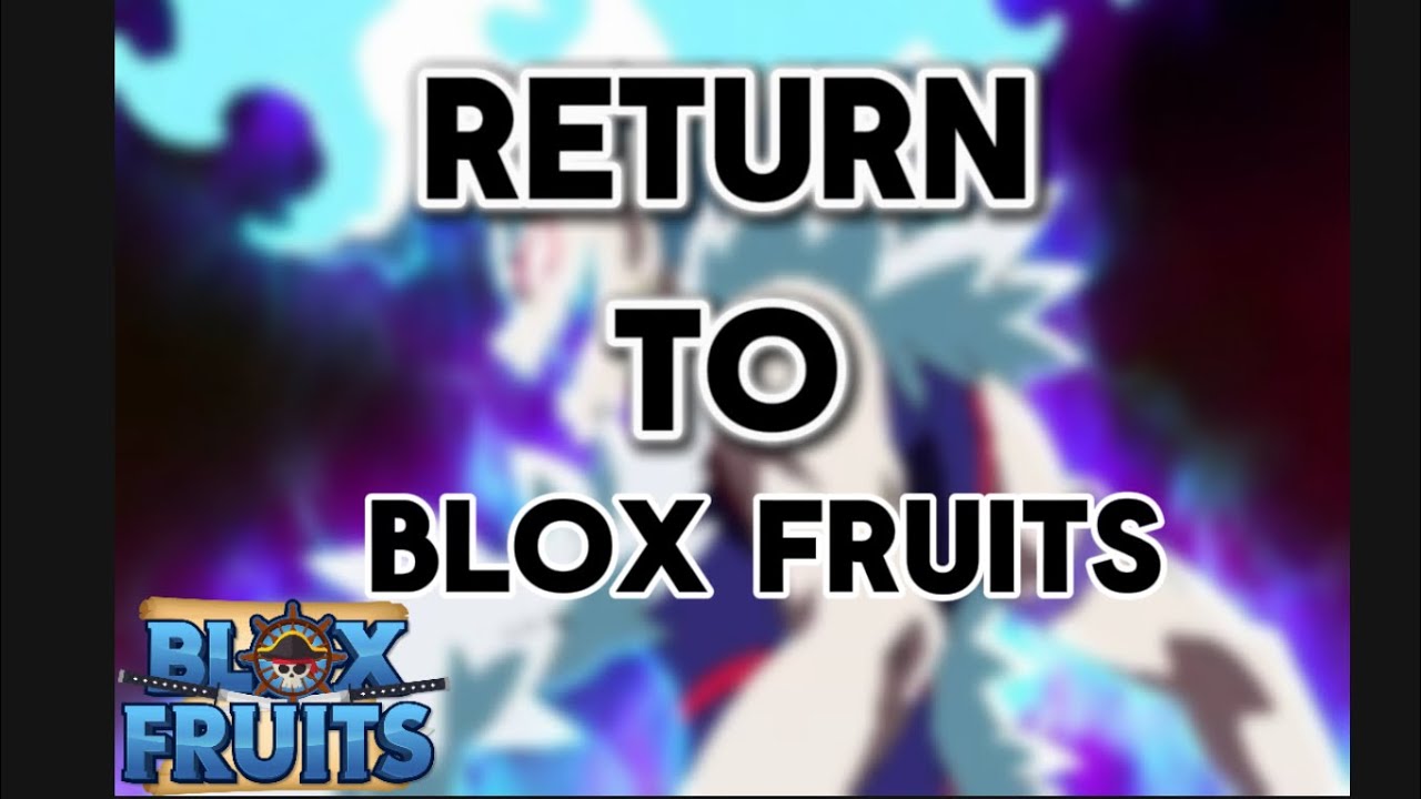 Return to Blox Fruits. - YouTube