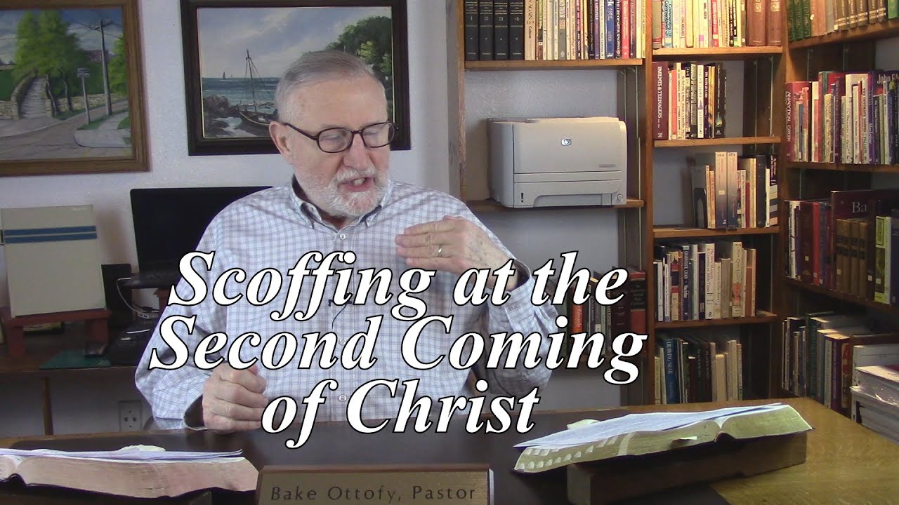 Scoffing at the Second Coming of Christ. 2 Peter 3:1-4. (#15) - YouTube