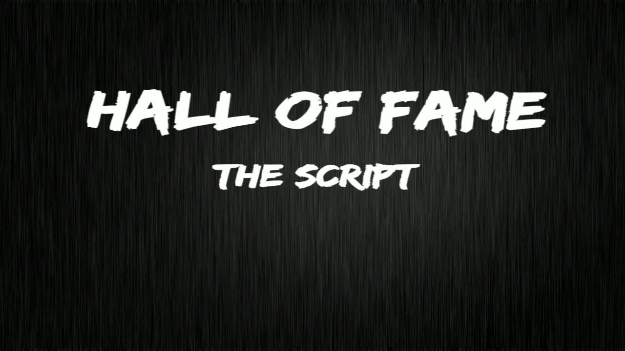 The Script - Hall Of Fame (Lyrics) - YouTube