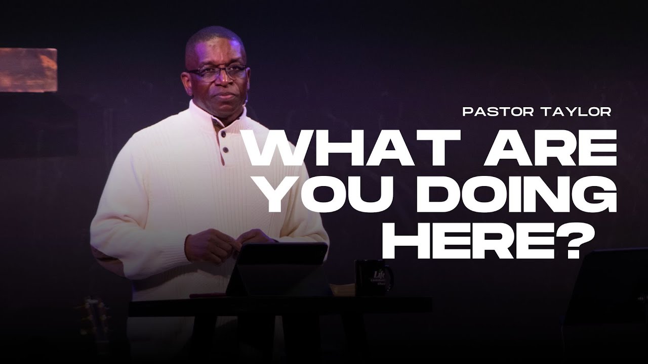 What Are You Doing Here? | Pastor Taylor - YouTube