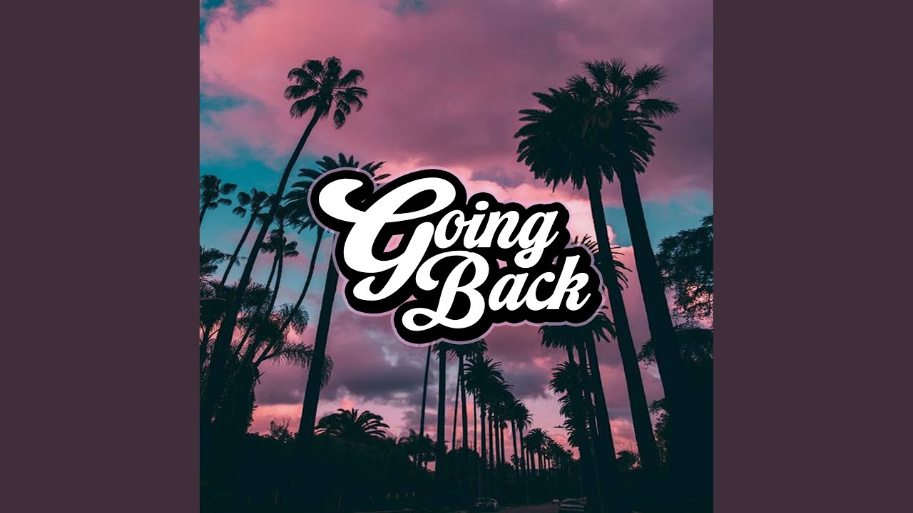 Going Back - YouTube