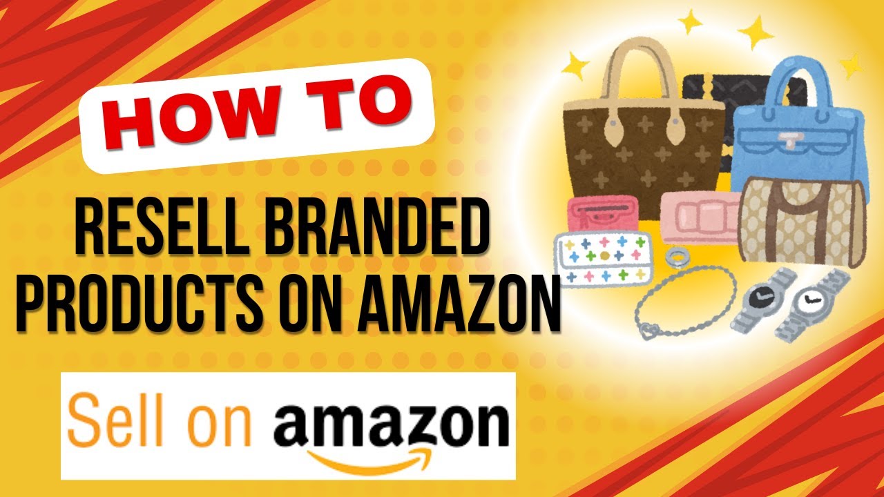 How to Resell Branded Products on Amazon | Amazon Par Branded Products ...